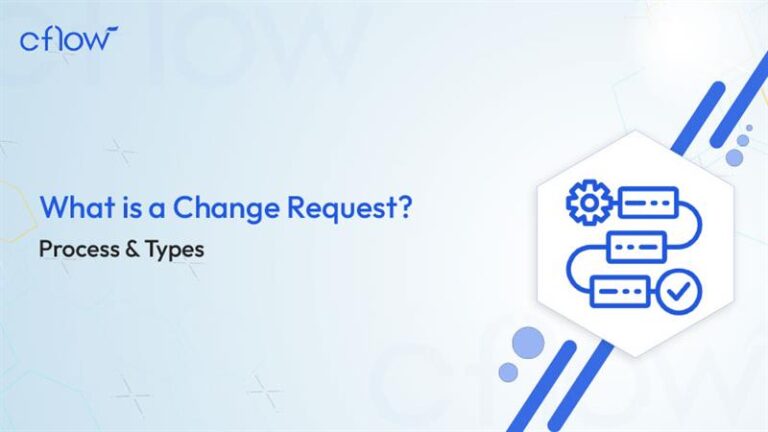 What is a Change Request? Process & Types - Cflow UK