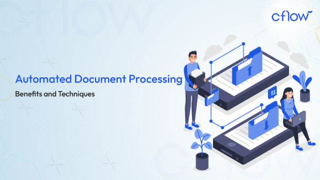 Automated Document Processing - Benefits and Techniques