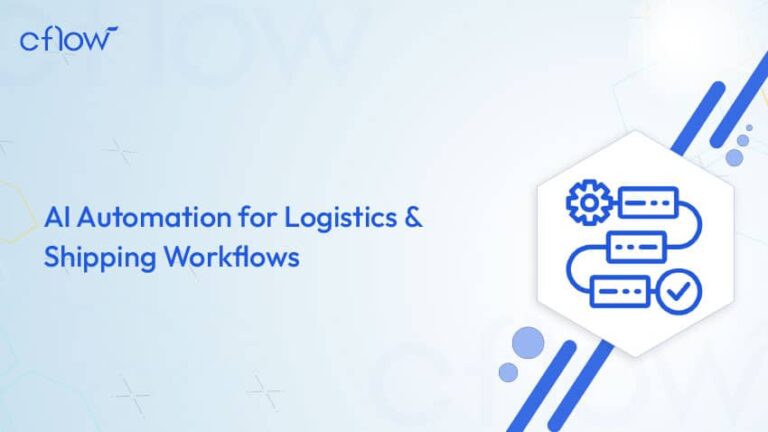 AI automation for logistics and shipping workflows - Cflow UK