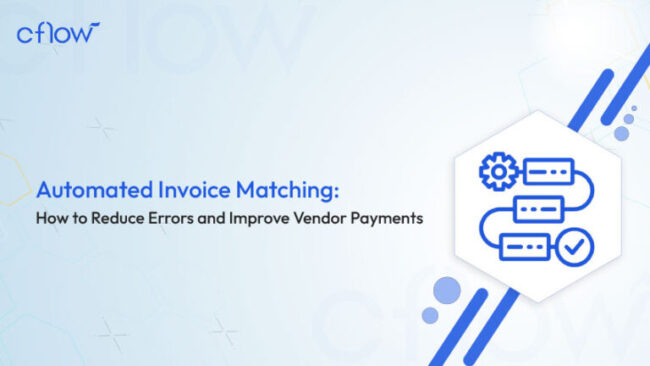 Automated Invoice Matching: How to Reduce Errors? - Cflow UK