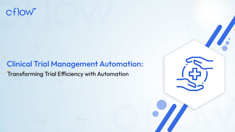Clinical Trial Management Automation: A Guide - Cflow uk