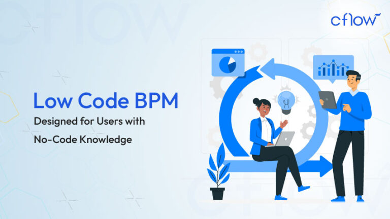 Low Code BPM: Designed for Users with No-Code Knowledge - Cflow UK